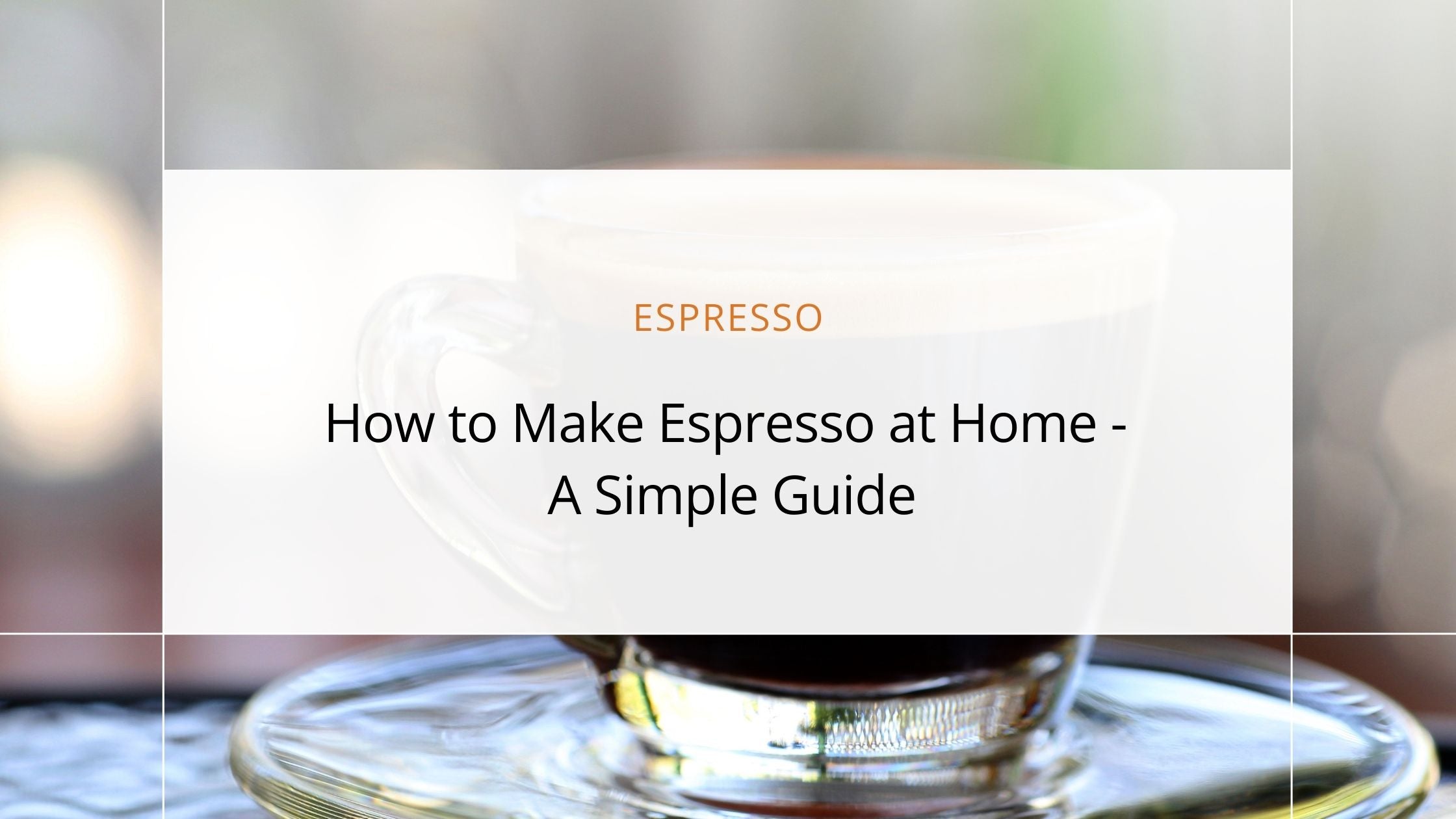 How to Make Espresso at Home - A Simple Guide – Buna Coffee (Pty) Ltd
